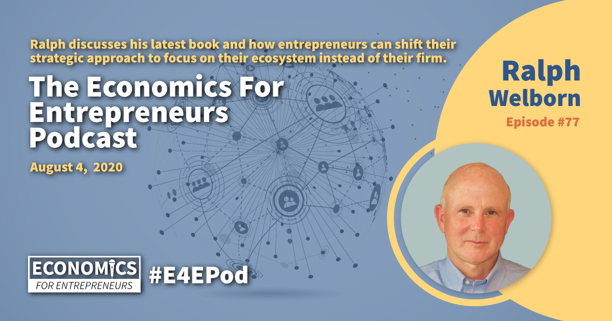 77. Ralph Welborn on the Ecosystem-Based Strategy