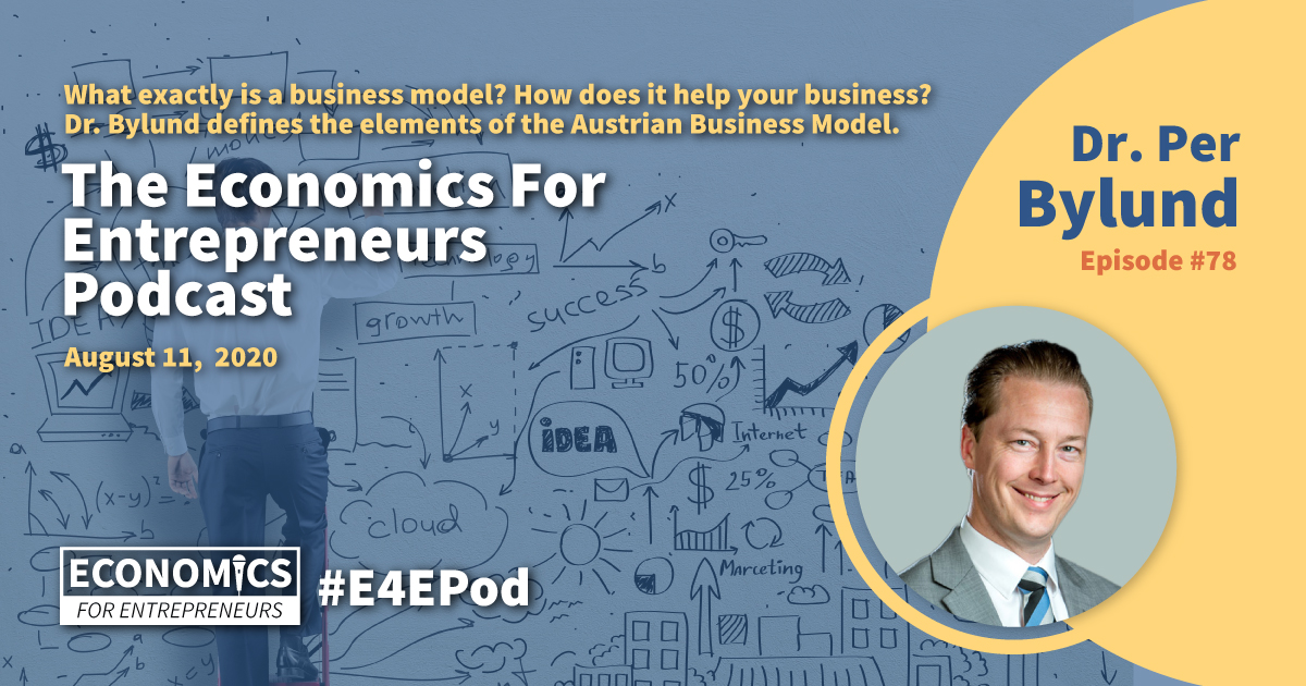 Per Bylund Introduces The Austrian Business Model.
