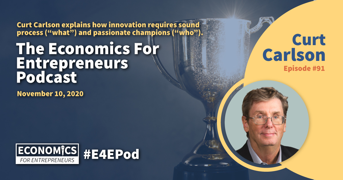 91. Curt Carlson on Innovation Champions
