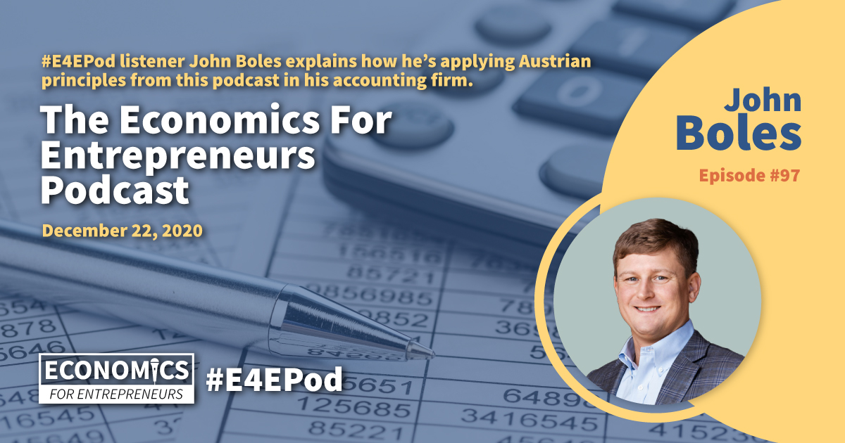 97. John Boles: How Austrian Is Your Business? Continuous Value ...