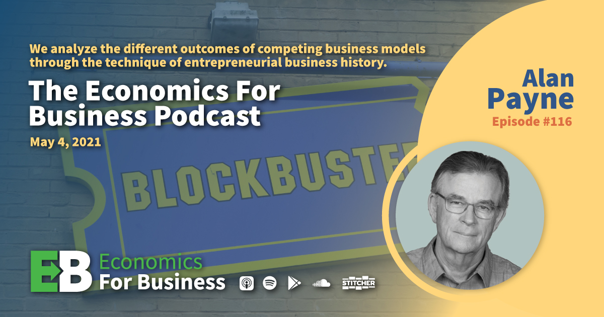 116. Alan Payne on a Fascinating History of Competing Business Models