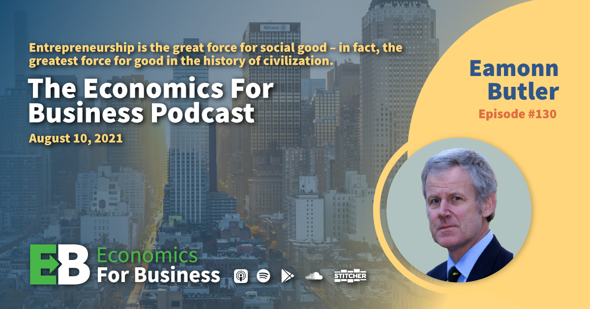 130. Eamonn Butler’s Primer on Entrepreneurship and Its Social Good
