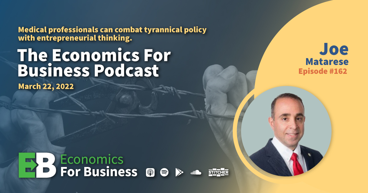 162. Joe Matarese: Medical Tyranny and Its Entrepreneurial Solutions ...