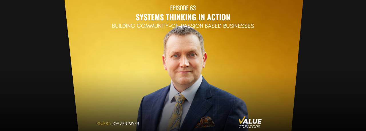 The Value Creators Podcast Episode #63. Systems Thinking in Action ...
